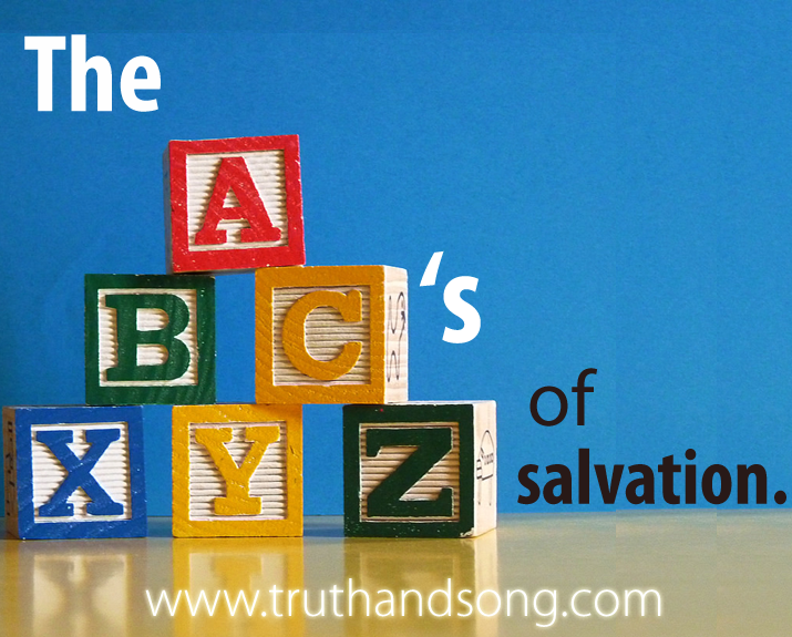 The ABC's of Salvation - Truth and Song